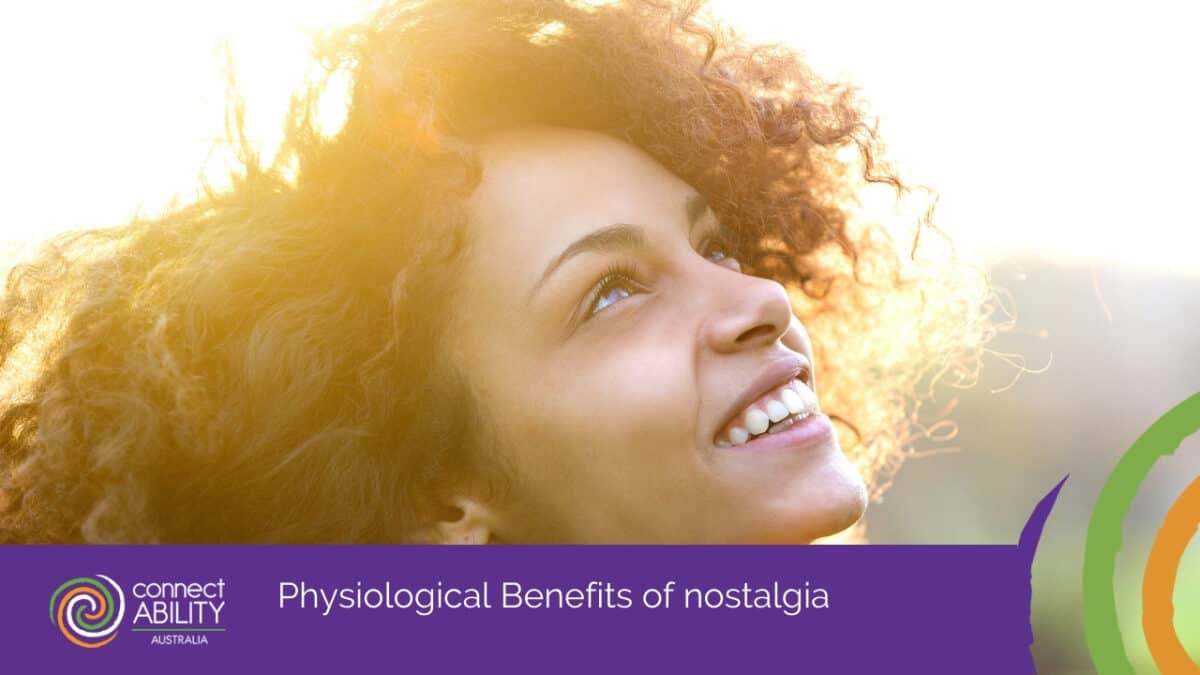 How Can Nostalgia Boost Your Mood and Well-Being? | ConnectAbility ...