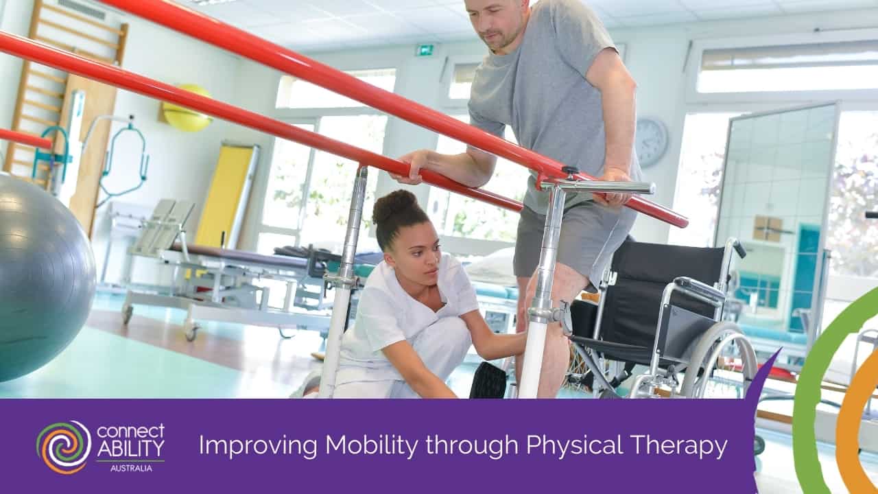 Improving Mobility through Physical Therapy | ConnectAbility Australia