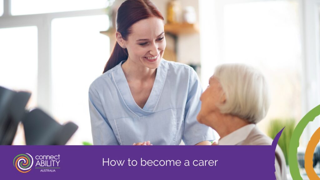 How Important are Carers? | ConnectAbility Australia