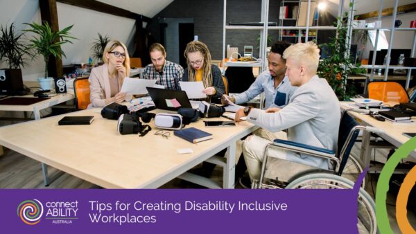 Tips for Creating Disability Inclusive Workplaces | ConnectAbility ...